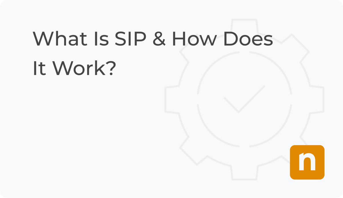 What Is SIP & How Does It Work? | NinjaOne