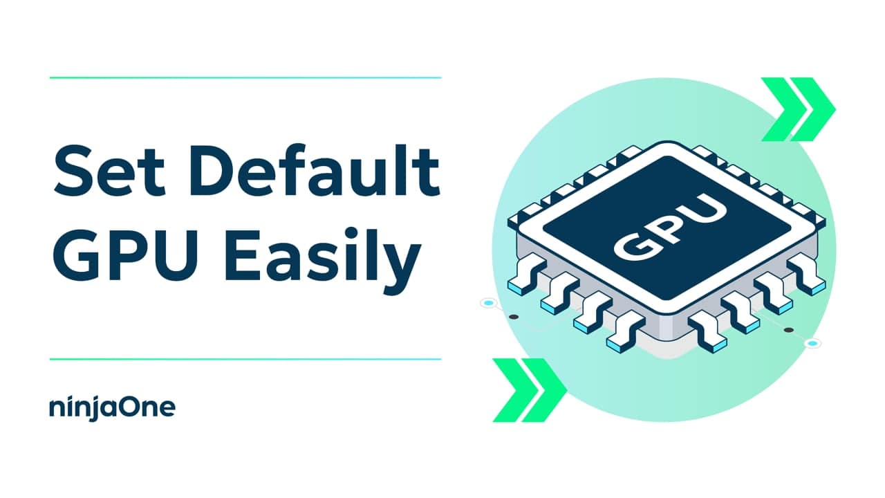 How to Set the Default GPU in Windows 10 | IT Video Hub | NinjaOne