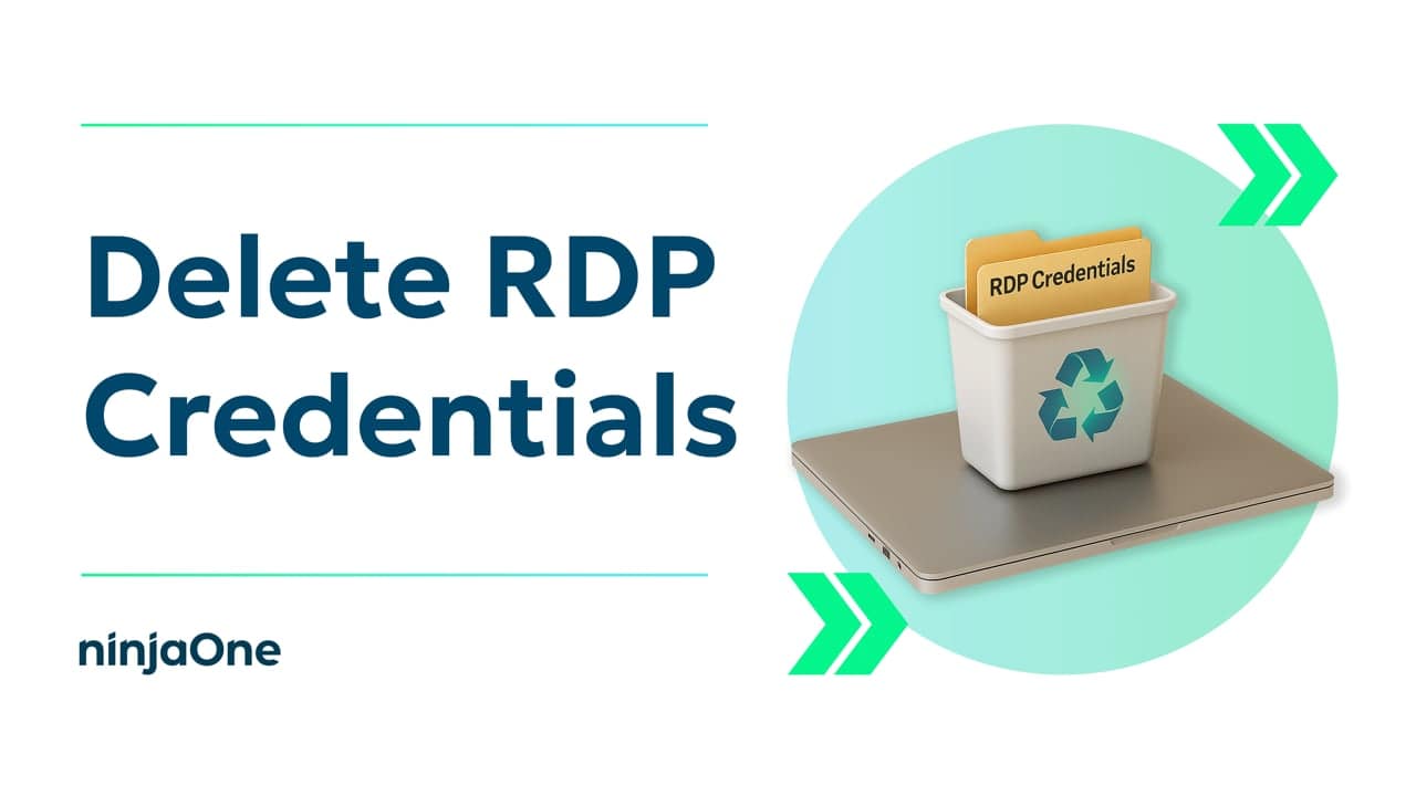 How to Delete Saved RDP Credentials in Windows | IT Video Hub | NinjaOne