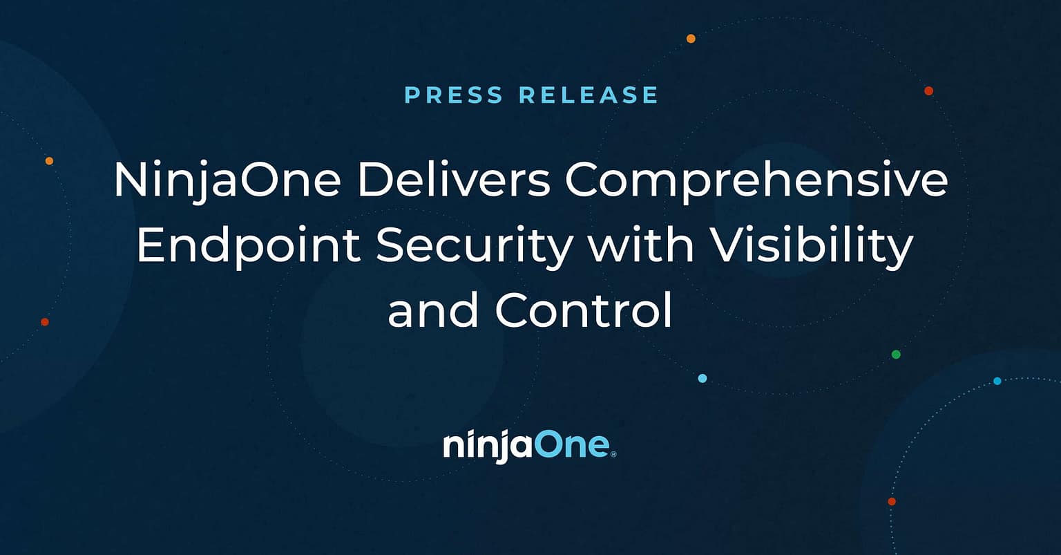 NinjaOne Delivers Comprehensive Endpoint Security with Visibility and ...