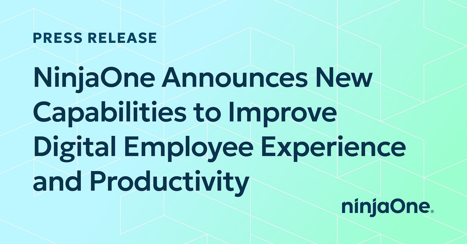 NinjaOne Announces New Capabilities to Improve Digital Employee ...