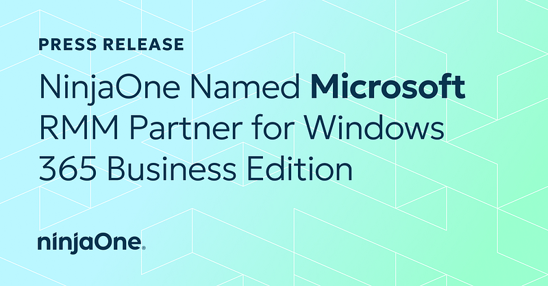 NinjaOne Named Microsoft RMM Partner for Windows 365 Business - NinjaOne