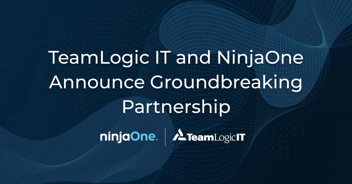 TeamLogic IT and NinjaOne Announce Groundbreaking Partnership - NinjaOne