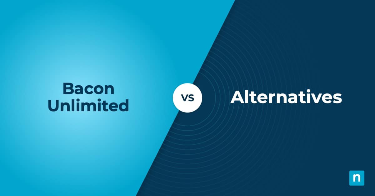 Top Alternatives to Bacon Unlimited in 2025 | NinjaOne