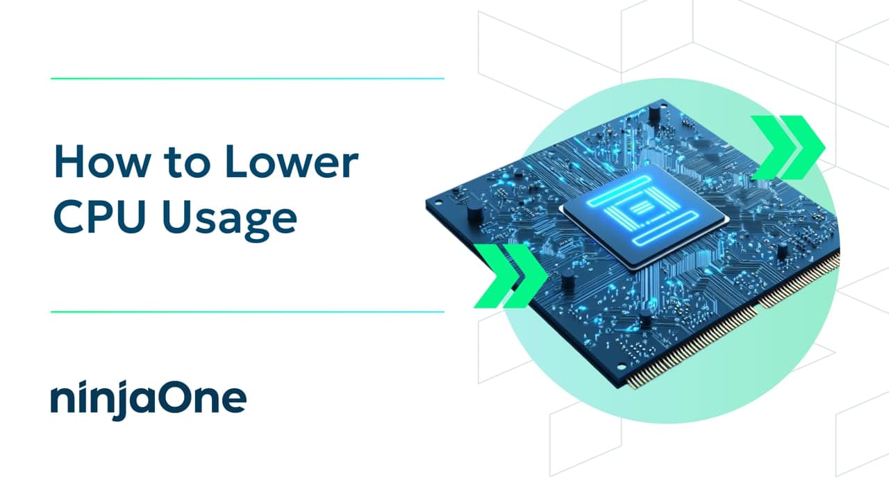 How to Lower CPU Usage | IT Video Hub | NinjaOne