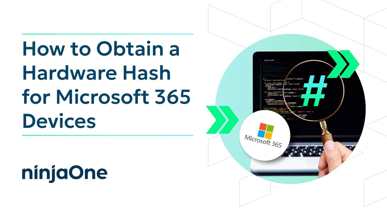 How to Obtain a Hardware Hash for Microsoft 365 Devices | IT Video Hub ...