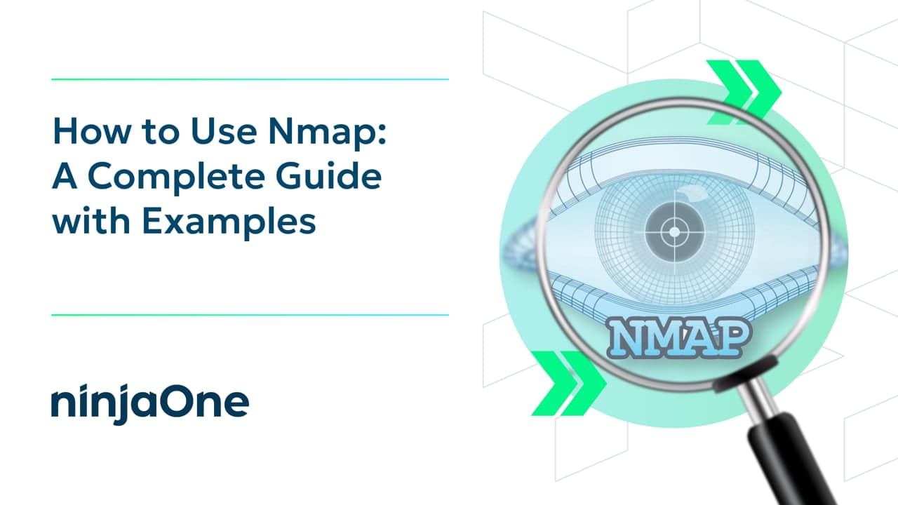 How to Use Nmap: A Complete Guide with Examples | IT Video Hub | NinjaOne