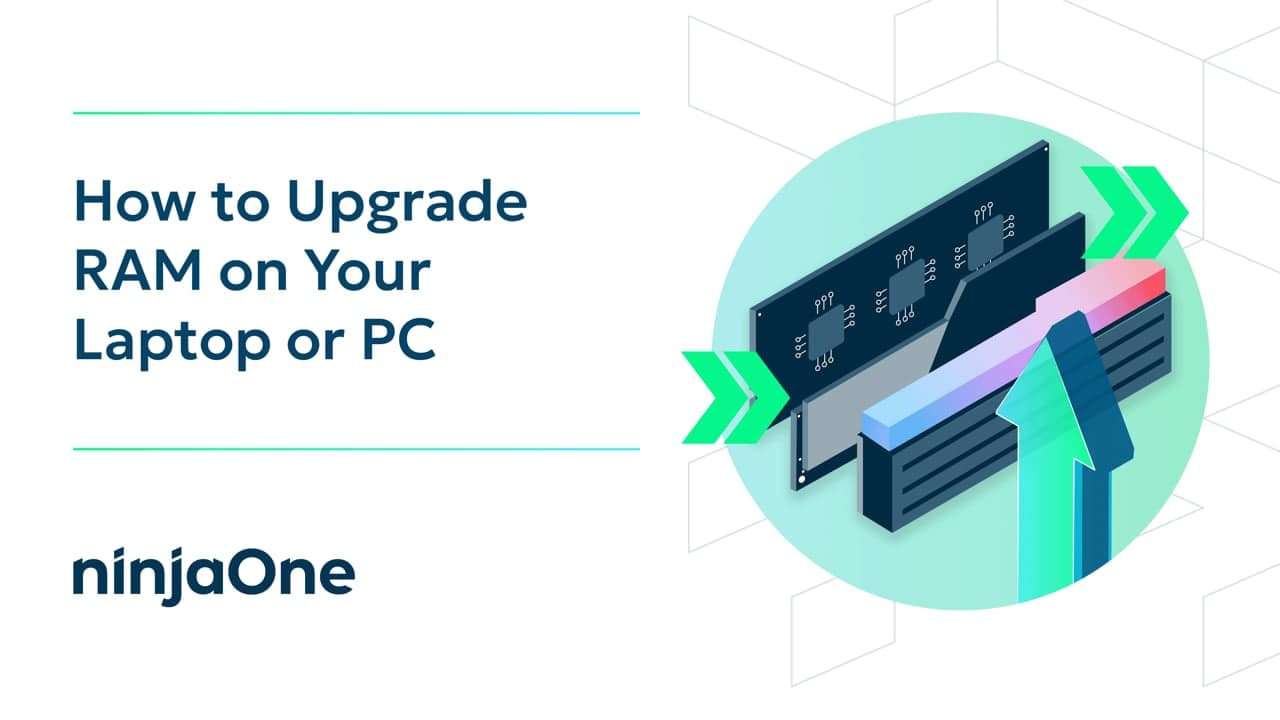 How to Upgrade RAM on Your Laptop or PC | IT Video Hub | NinjaOne