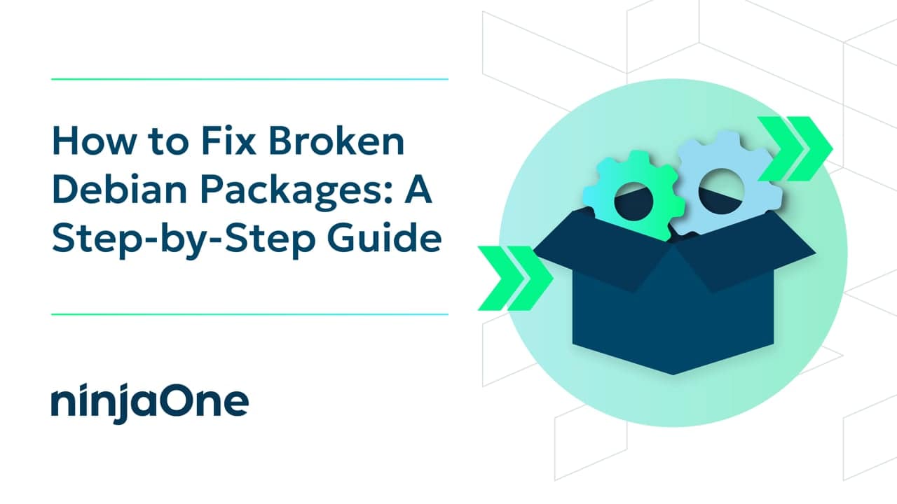 How to Fix Broken Debian Packages: A Step-by-Step Guide | IT Video Hub | NinjaOne