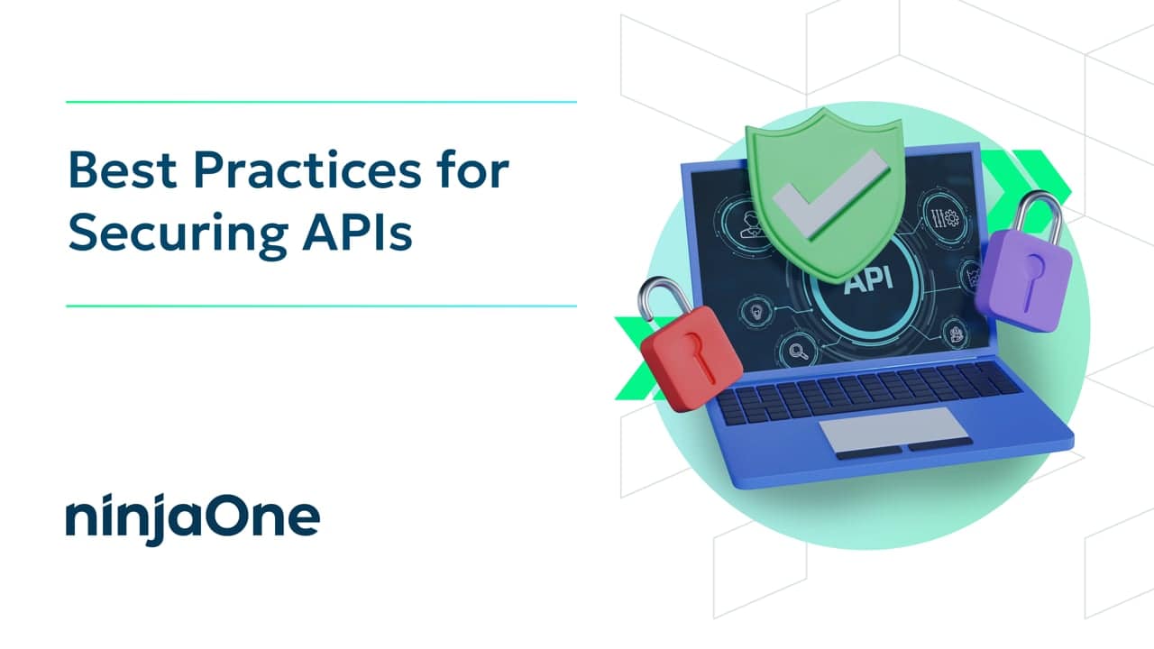 Best Practices for Securing APIs | IT Video Hub | NinjaOne