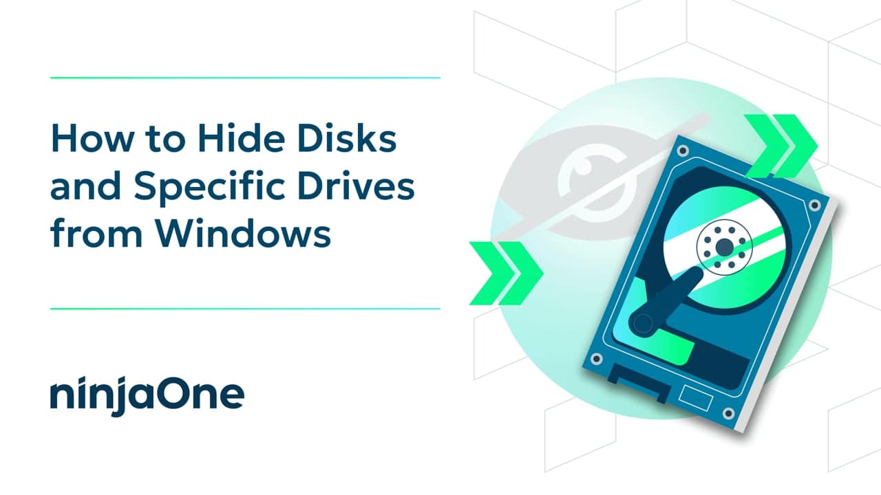 How to Hide Disks and Specific Drives from Windows | IT Video Hub | NinjaOne