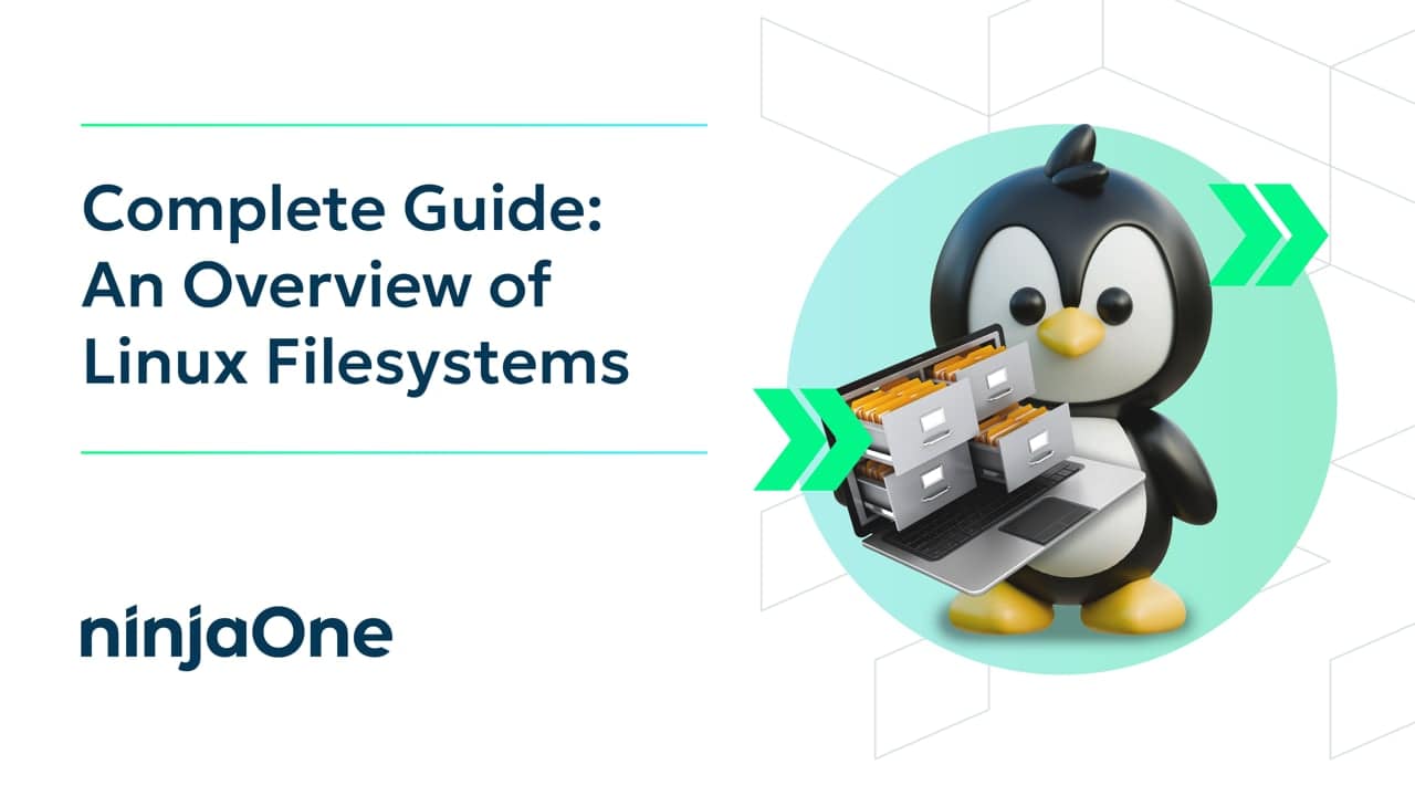 Complete Guide: An Overview of Linux Filesystems | IT Video Hub | NinjaOne