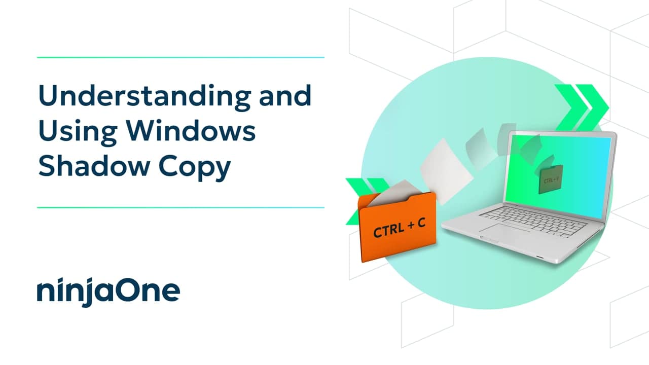 An Overview of Windows Shadow Copy | IT Video Hub | NinjaOne