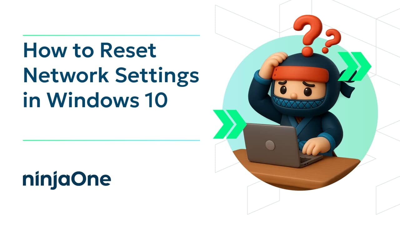 How to Reset Your Windows 10 Network Settings | IT Video Hub | NinjaOne