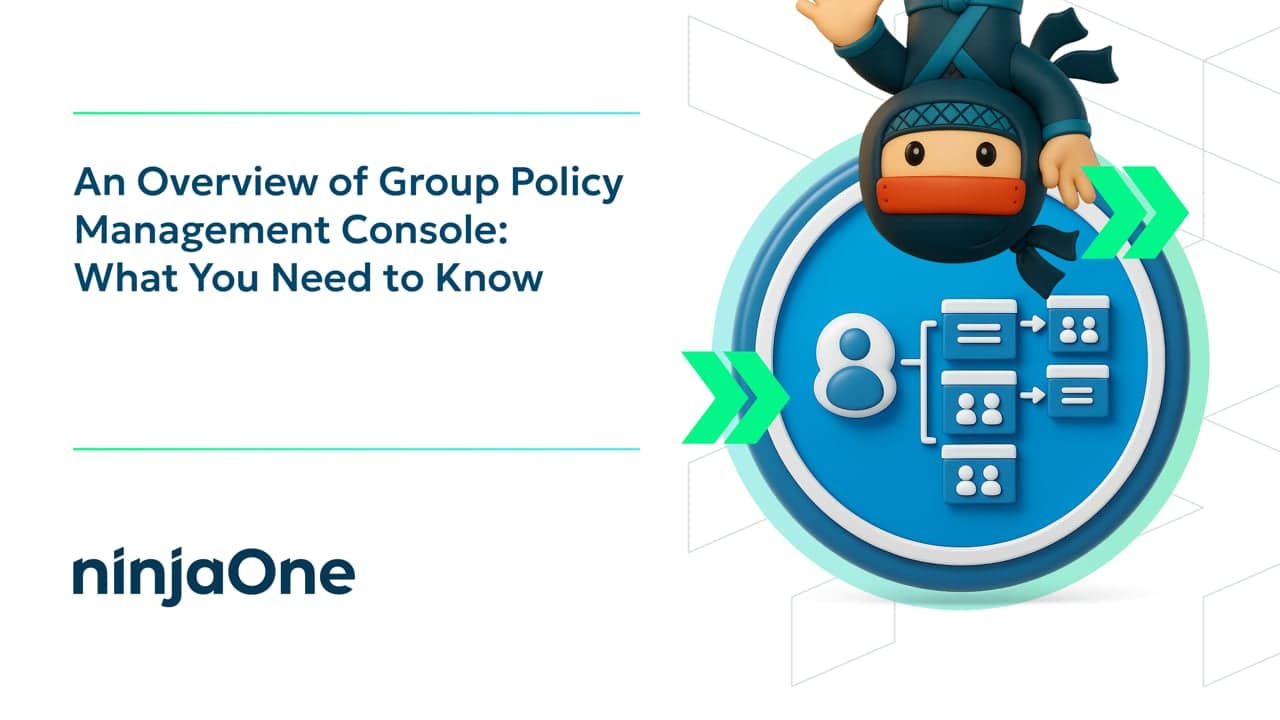 An Overview of Group Policy Management Console: What You Need to Know | IT Video Hub | NinjaOne