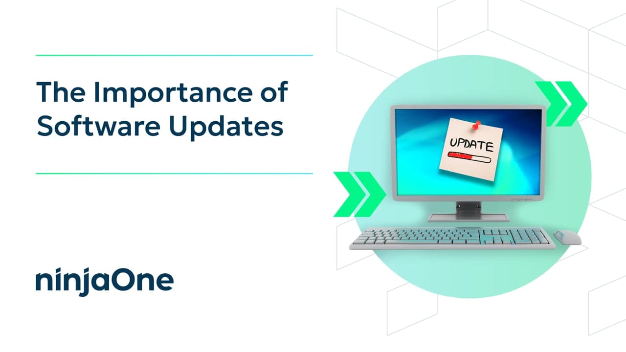The Importance of Software Updates | IT Video Hub | NinjaOne