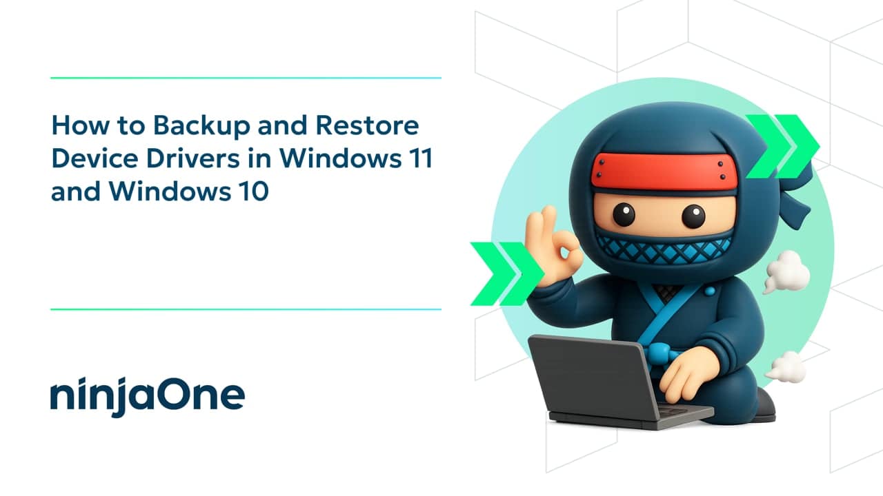 How to Backup & Restore Windows Device Drivers | IT Video Hub | NinjaOne