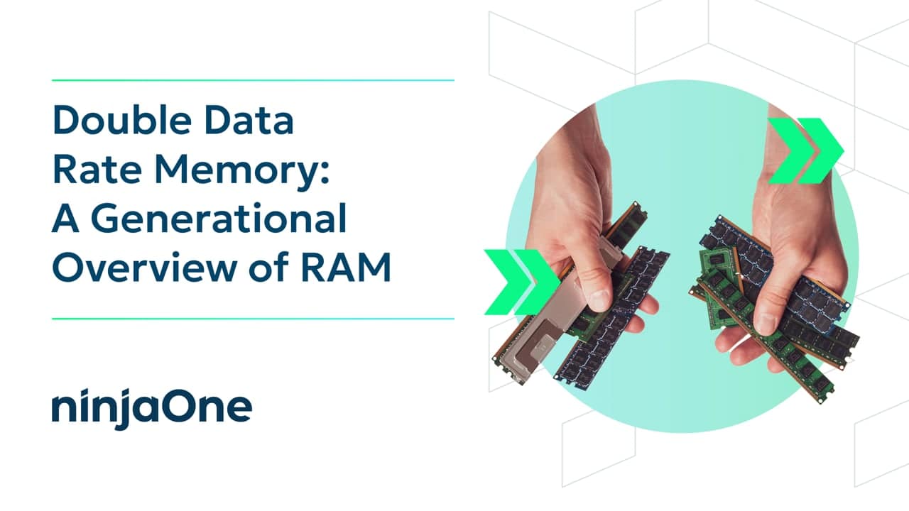Double Data Rate Memory A Generational Overview Of Ram It Video Hub Ninjaone