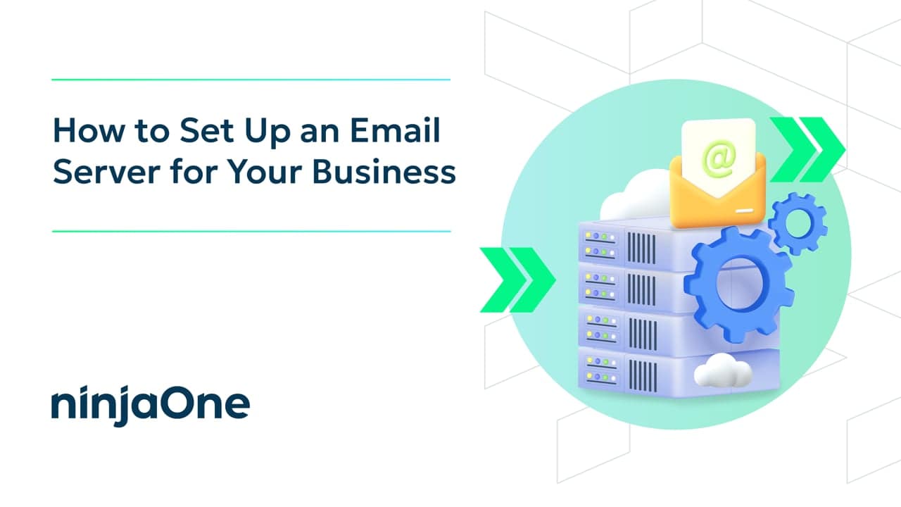 How to Set Up an Email Server for Your Business | IT Video Hub | NinjaOne
