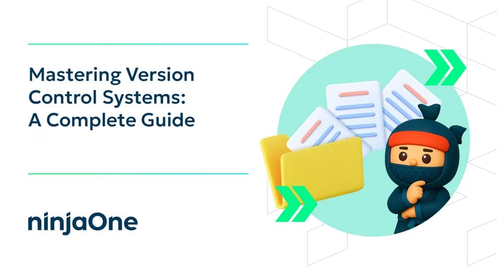 Mastering Version Control Systems: A Complete Guide | IT Video Hub | NinjaOne