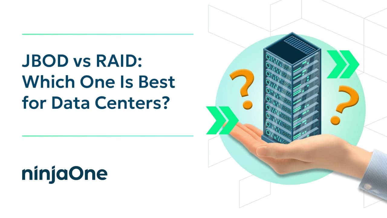 JBOD vs RAID: Which One Is Best for Data Centers? | IT Video Hub | NinjaOne