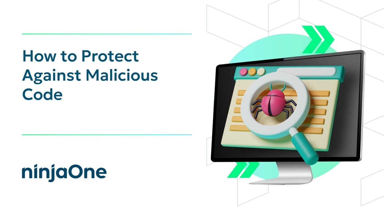 How to Protect Against Malicious Code | IT Video Hub | NinjaOne