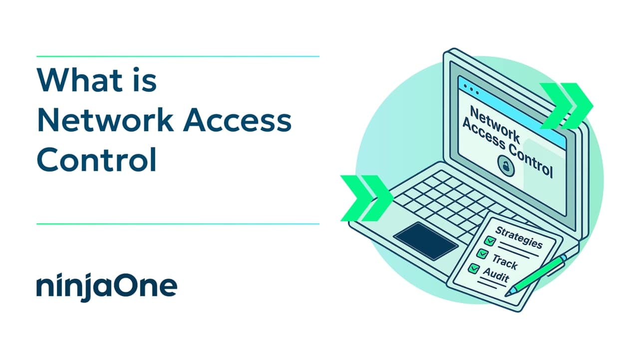 What is Network Access Control? | IT Video Hub | NinjaOne