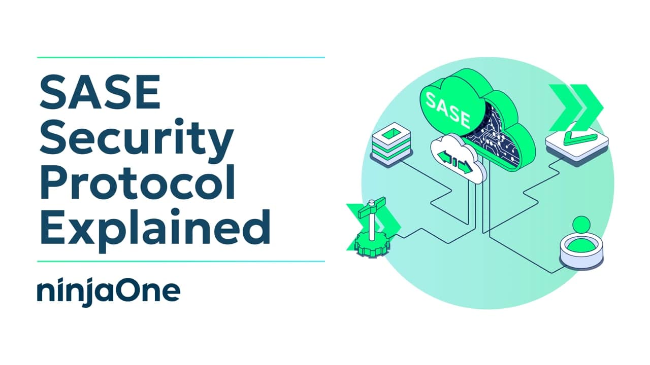 What is Secure Access Service Edge (SASE?) | IT Video Hub | NinjaOne