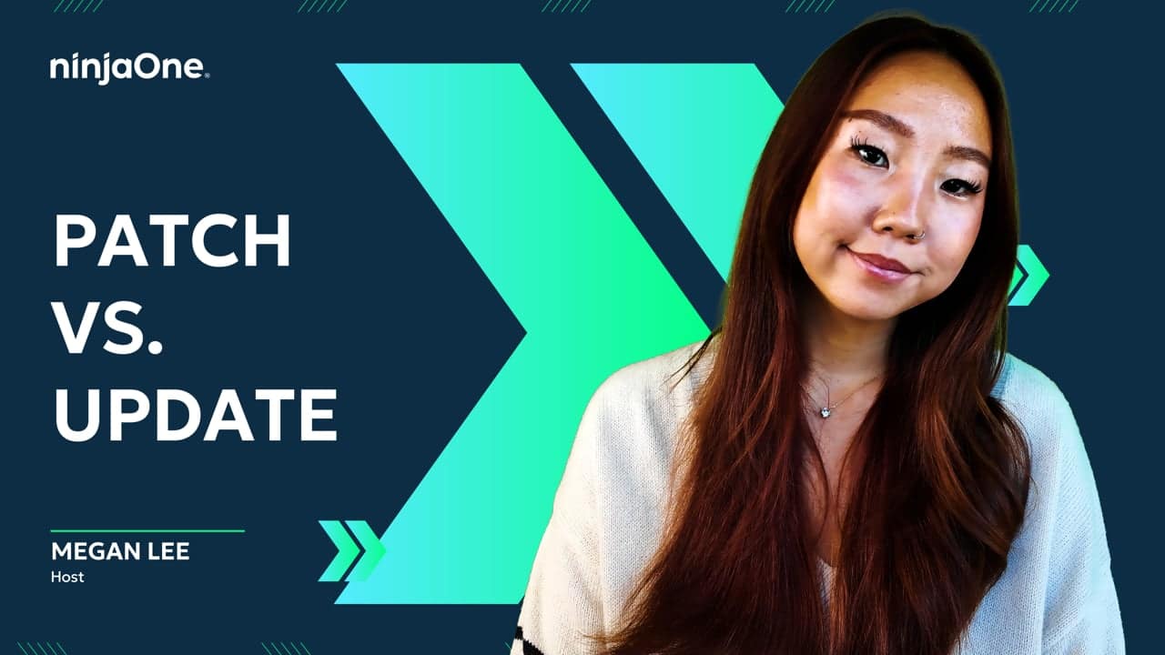 Patch vs Update: Knowing the Difference | IT Video Hub | NinjaOne