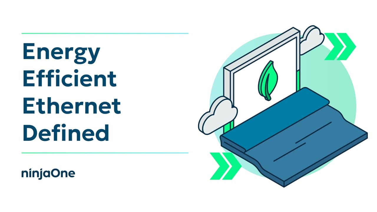 What Is Energy Efficient Ethernet (EEE) and Why Is It Important? | IT Video Hub | NinjaOne