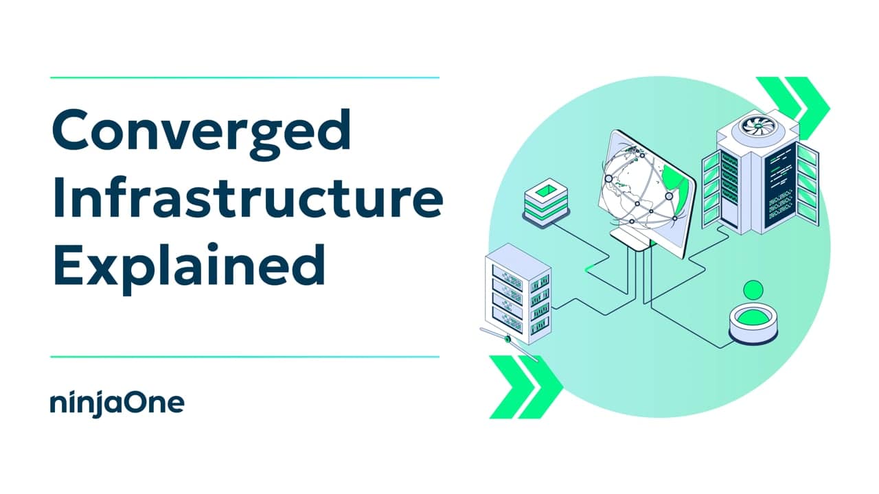 Complete Guide: What Is a Converged Infrastructure? | IT Video Hub | NinjaOne