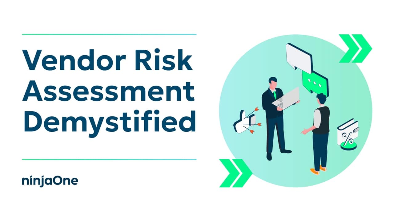 The Importance of Vendor Risk Assessment | IT Video Hub | NinjaOne