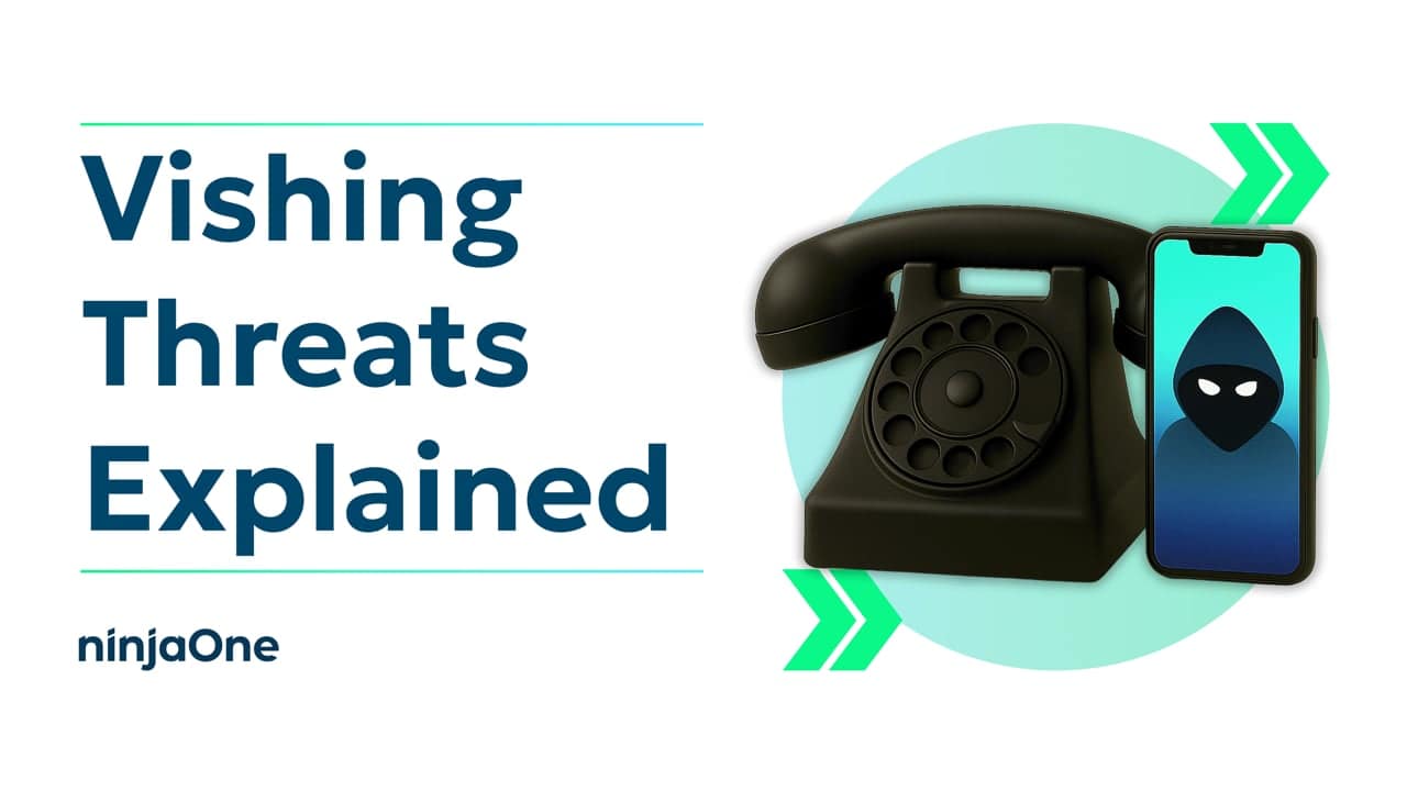 What Is Vishing? Definition, Examples and Prevention | IT Video Hub | NinjaOne