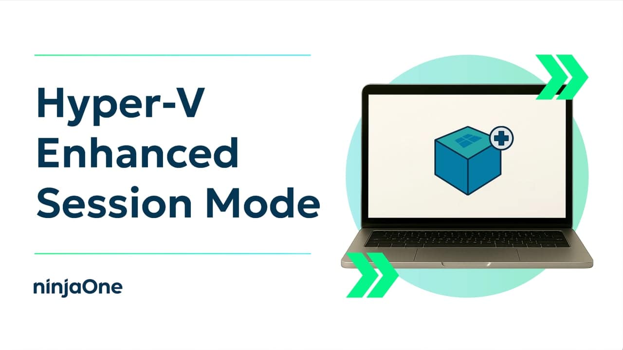 How to Turn On or Off Hyper-V Enhanced Session Mode in Windows 10 | IT Video Hub | NinjaOne
