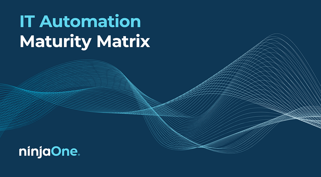 How to Measure Your IT Automation Maturity Level - NinjaOne
