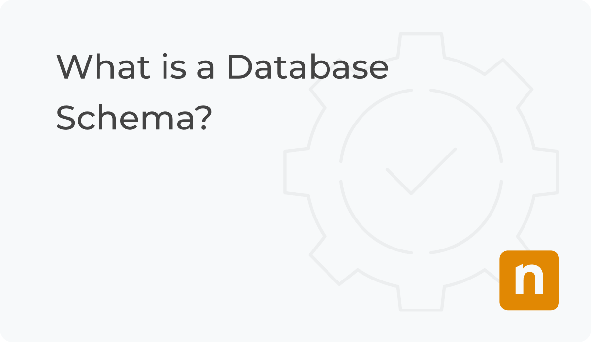 What is a Database Schema? | Definition | NinjaOne
