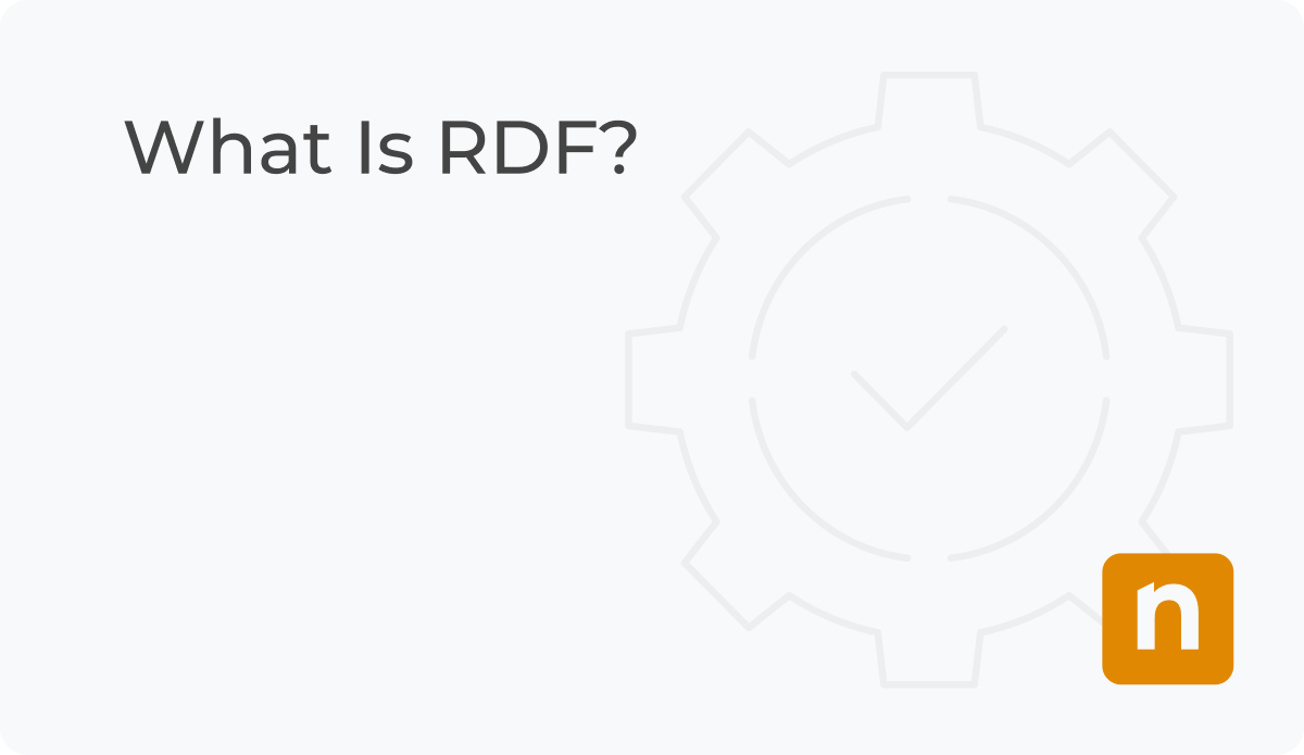 What Is RDF? | Definition & Overview | NinjaOne