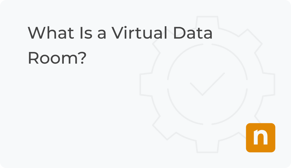 What Is a Virtual Data Room? | NinjaOne