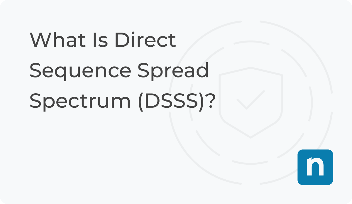 What Is Direct Sequence Spread Spectrum (DSSS)? | NinjaOne