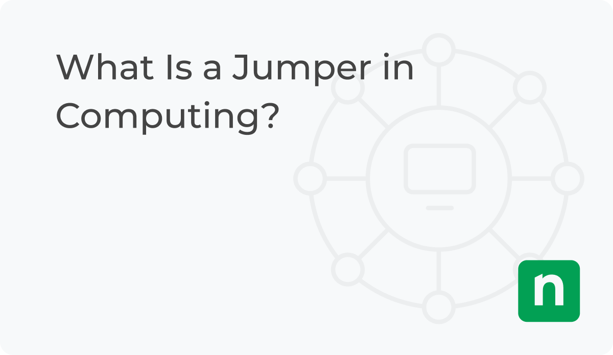 What Is a Jumper in Computing? | NinjaOne