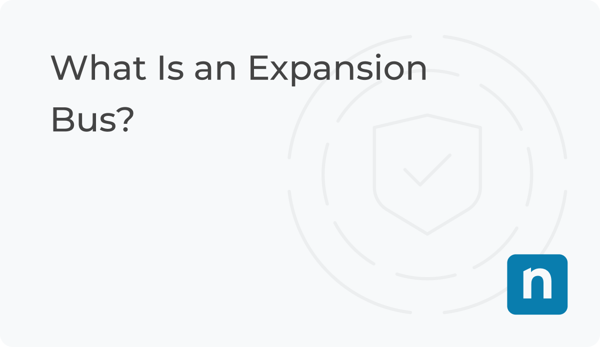What Is an Expansion Bus? | NinjaOne