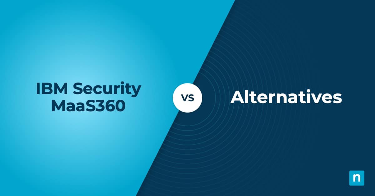 Top IBM Security MaaS360 Alternatives in 2025 | NinjaOne