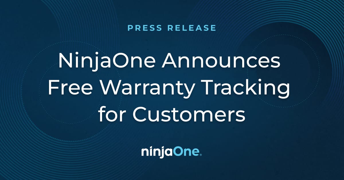 NinjaOne Announces Free Warranty Tracking for Customers - NinjaOne
