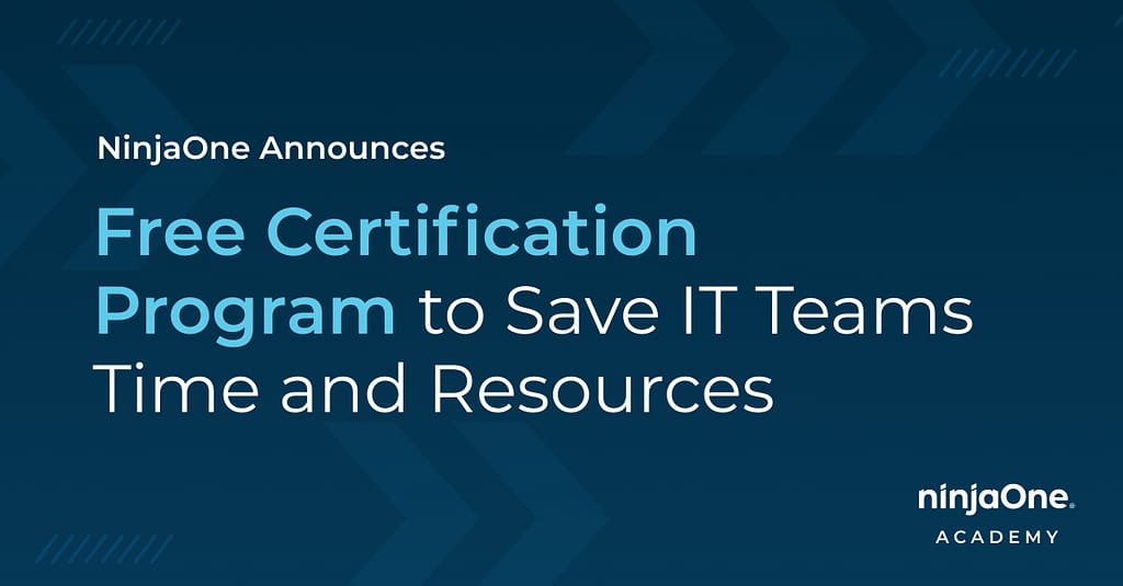NinjaOne Announces Free Certification Program to Save IT Teams Time and ...