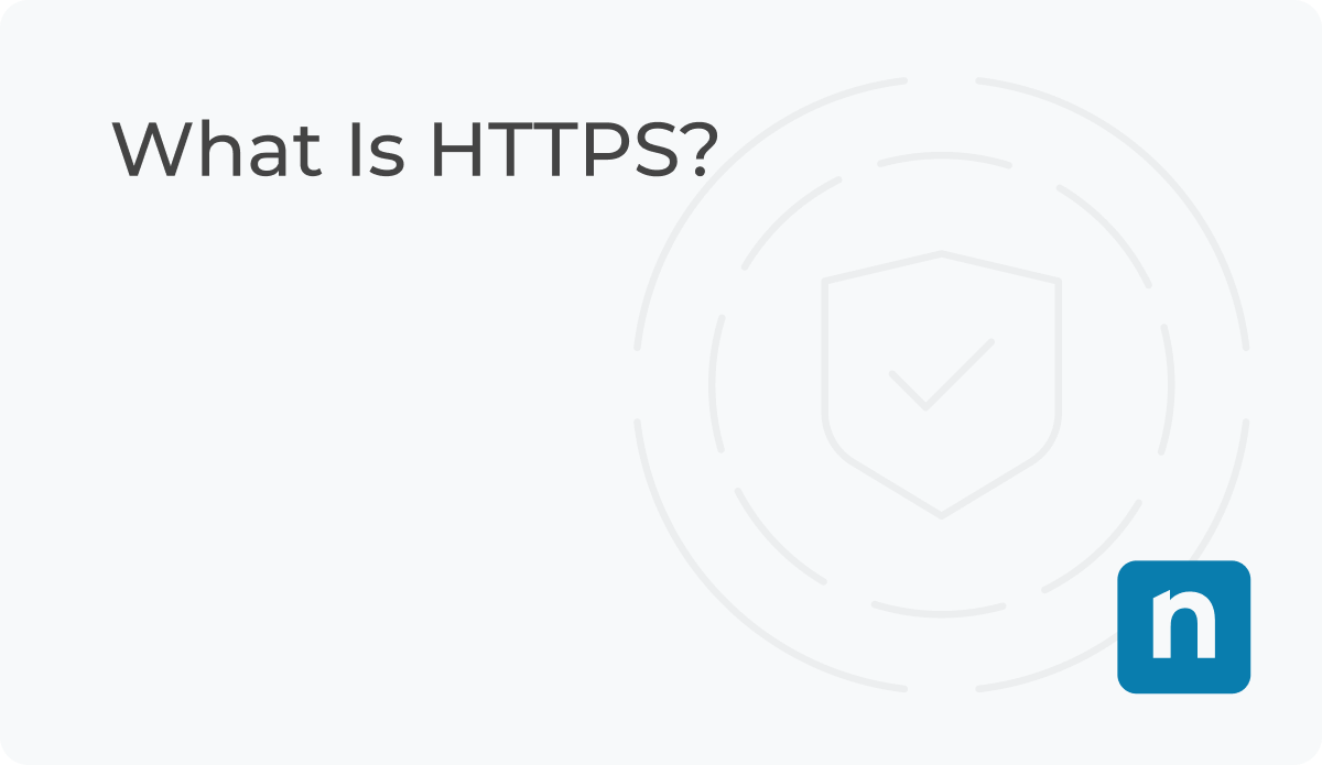 What Is HTTPS? | Definition & Overview | NinjaOne