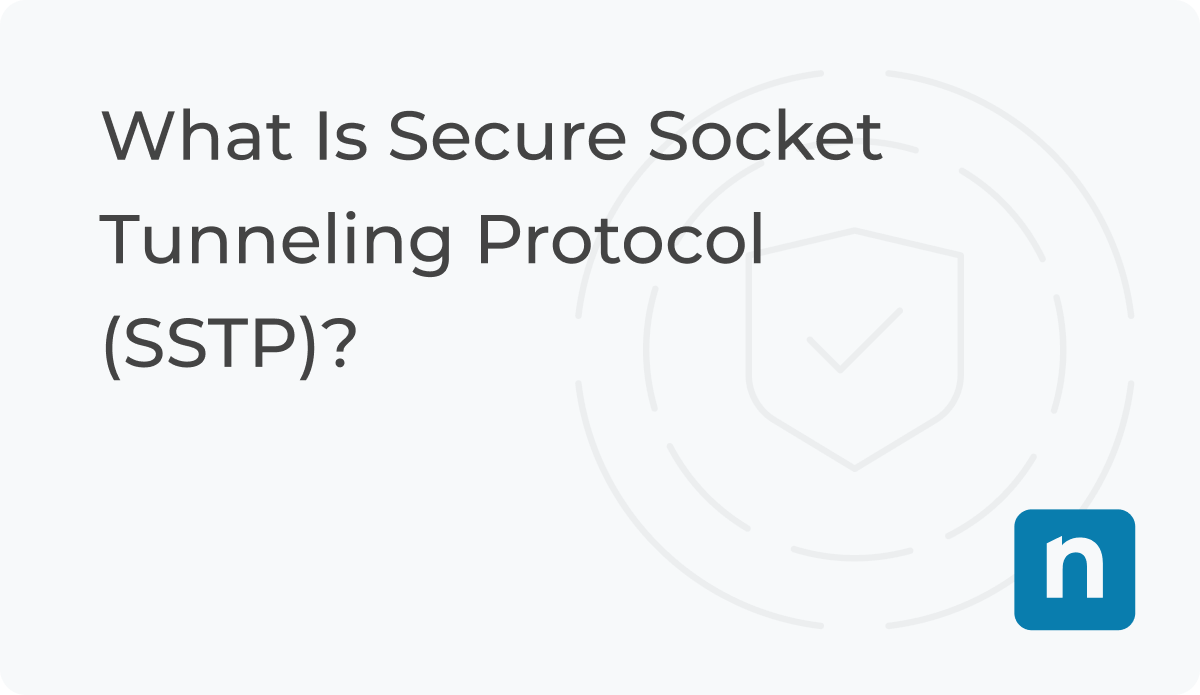 What Is Secure Socket Tunneling Protocol Sstp Ninjaone 4414