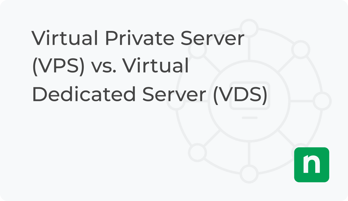 VPS vs. VDS | Comparison & Differences | NinjaOne